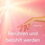 Berühren und berührt werden als menschliches Grundbedürfniss – Elke ...